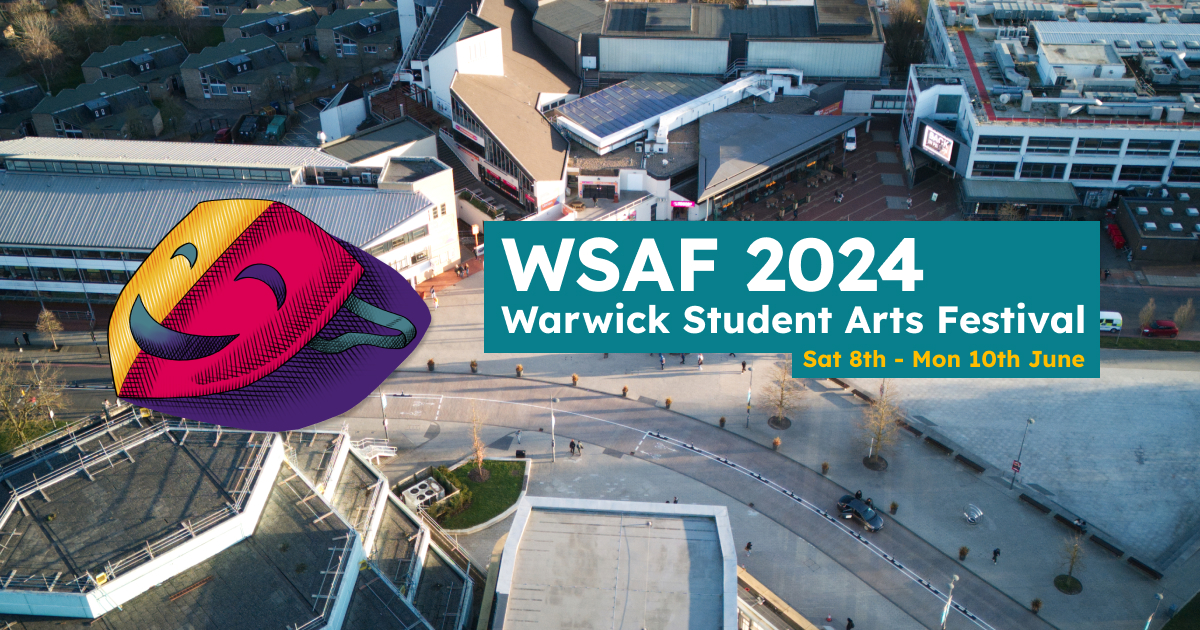 Warwick Student Arts Festival 2024